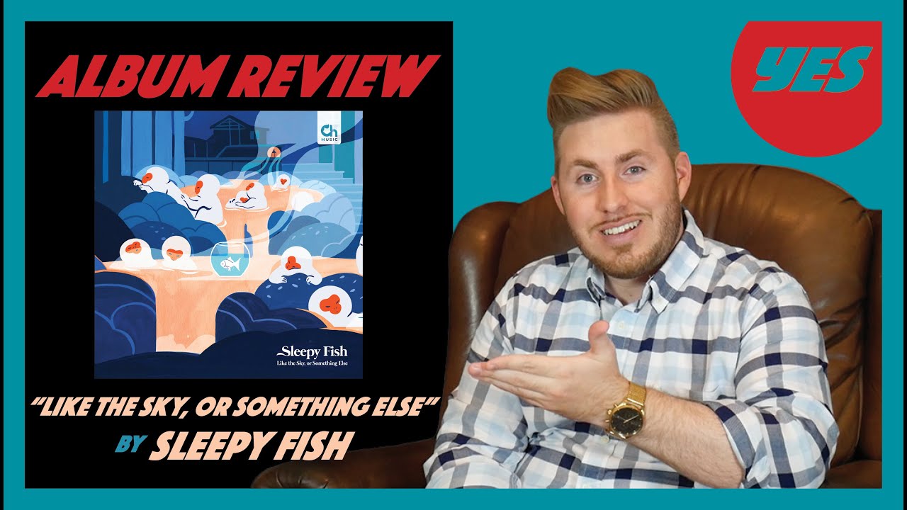 "Like the Sky, or Something Else" by sleepy fish - Album Review | YES ...