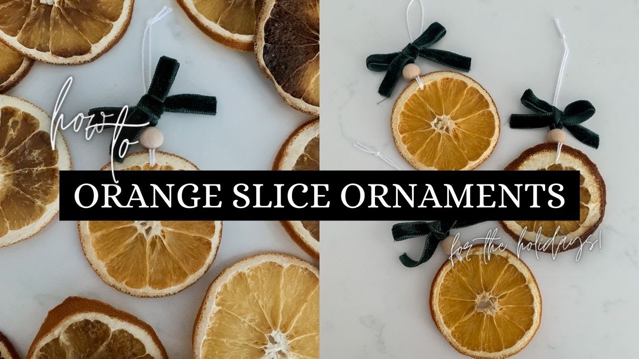 DIY SIMPLE ORANGE SLICE ORNAMENTS | DIY CHRISTMAS ORNAMENTS - YouTube