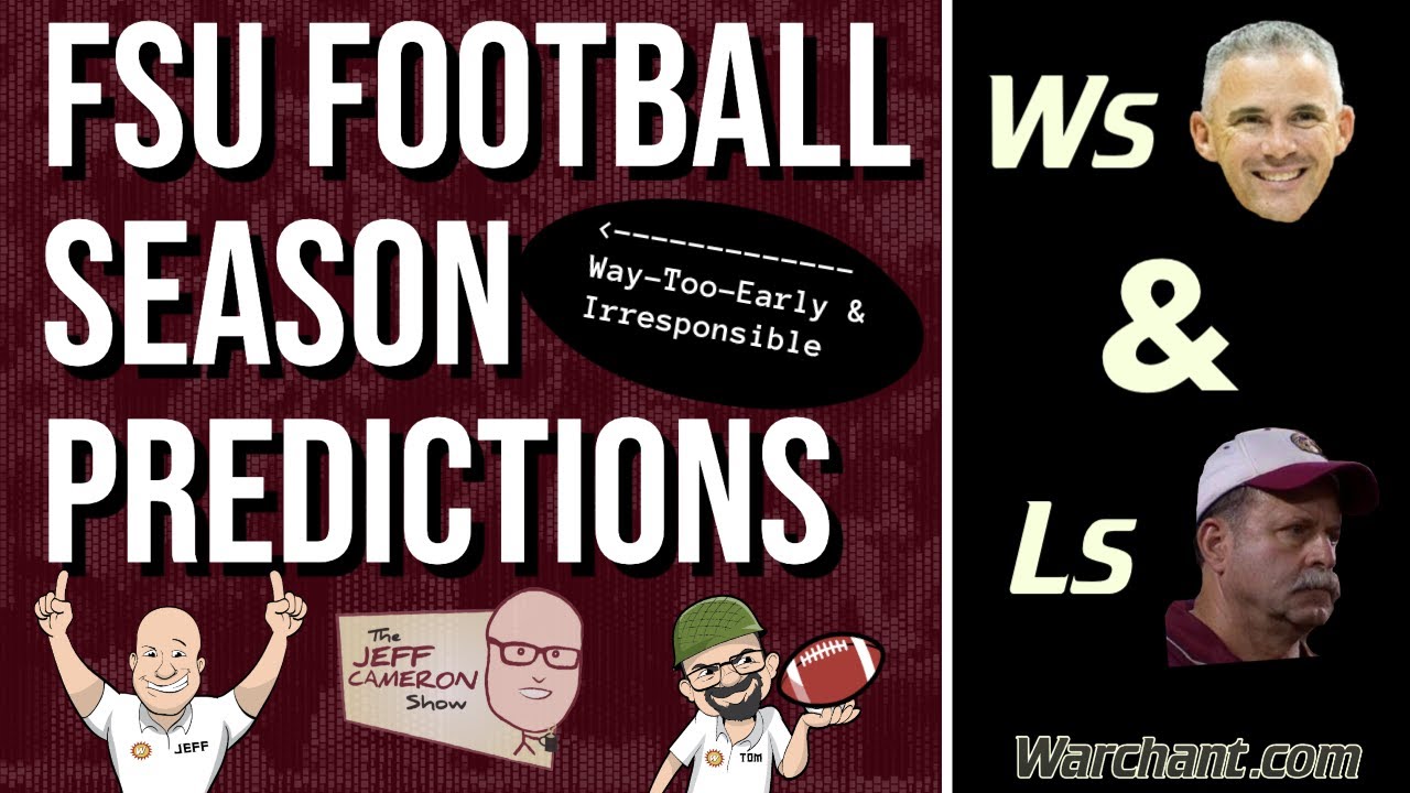 FSU Football 2025 SCHEDULE PREDICTIONS | Ws and Ls | Jeff Cameron Show ...