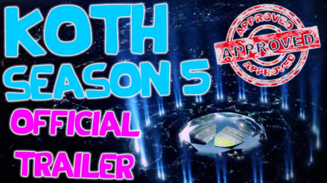 KOTH Season 5 - Official Trailer - YouTube