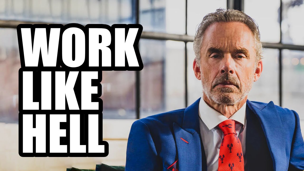 WORK LIKE HELL - Jordan Peterson (Best Motivational Speech) - YouTube