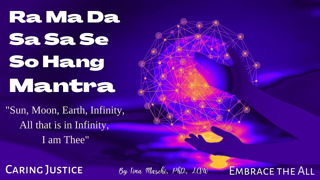 Ra Ma Da Sa Sa Se So Hang Mantra (Sun, Moon, Earth, Infinity All that ...