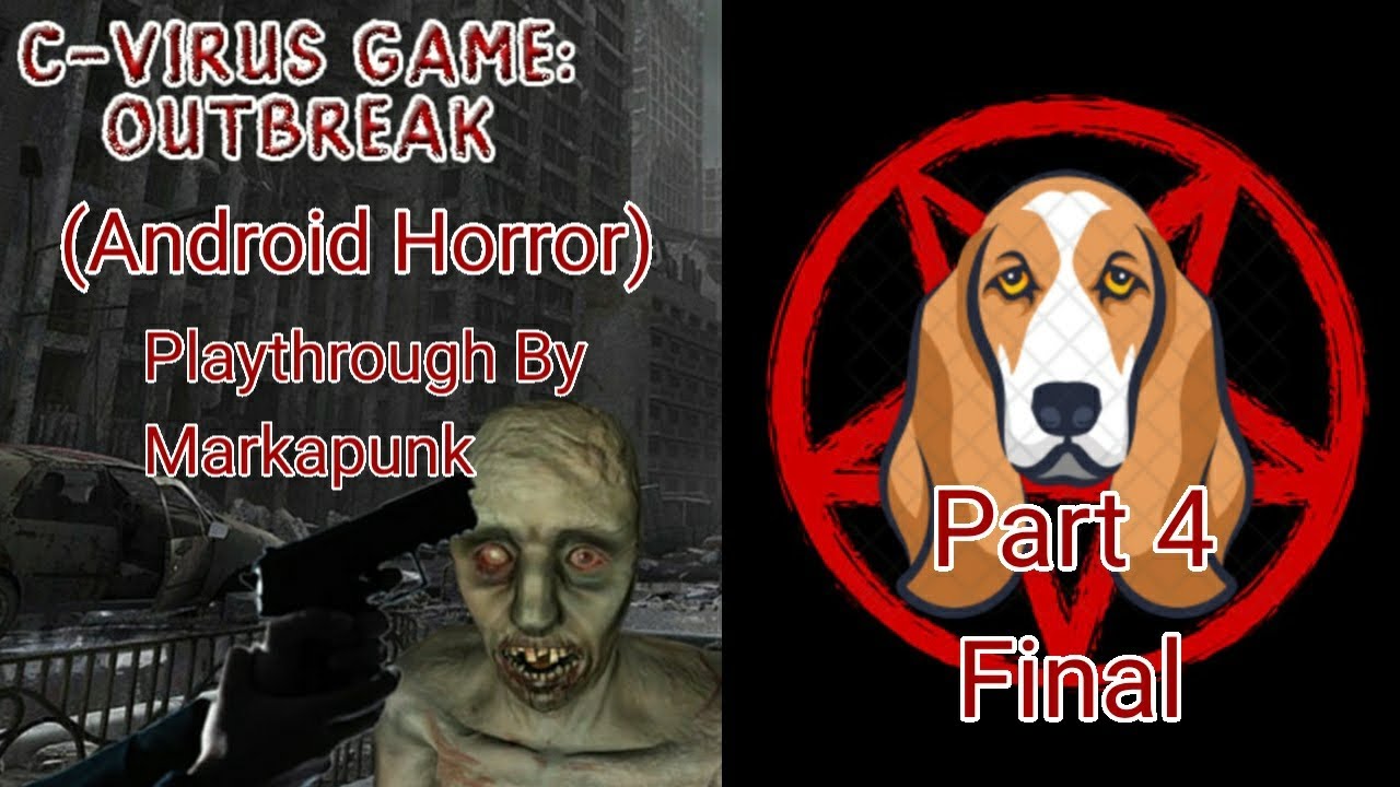 C-Virus Game: Outbreak (Android Horror) Playthrough By Markapunk - Part ...