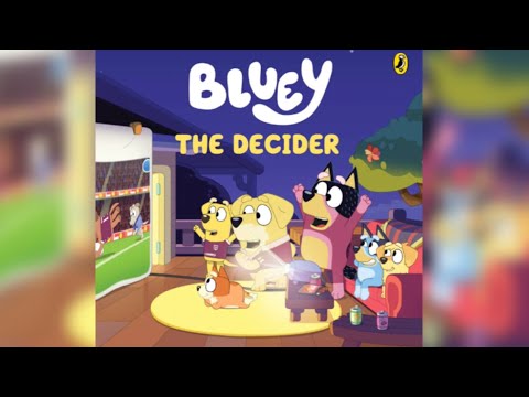 Bluey- The Decider || Kids Book Read Aloud - YouTube