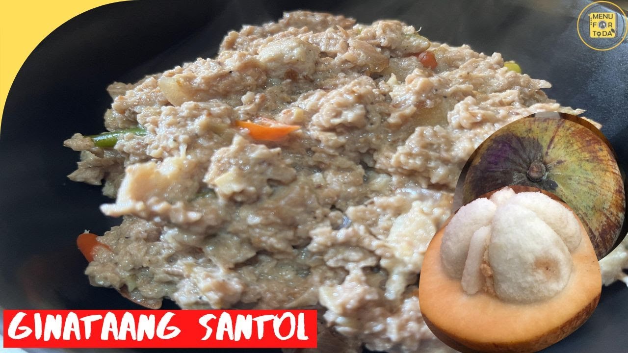 Ginataang Santol o Sinantolan Recipe! #Menu For Today No 53 # ...