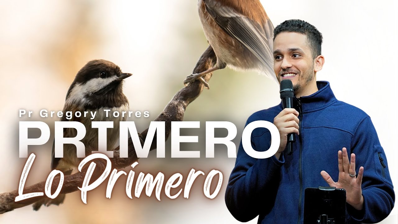 Primero lo primero | Pr. Gregory Torres - YouTube