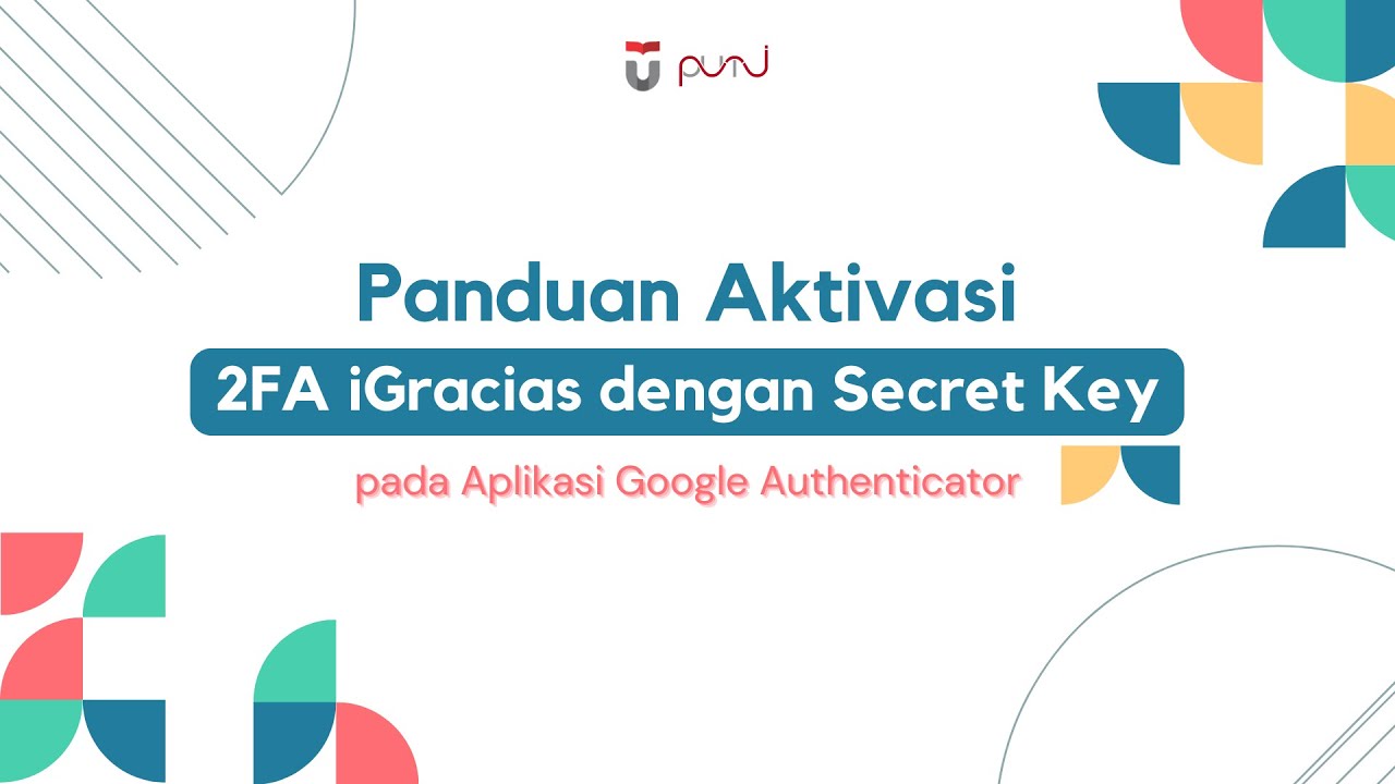 Panduan Aktivasi 2FA iGracias dengan Secret Key pada Aplikasi Google ...