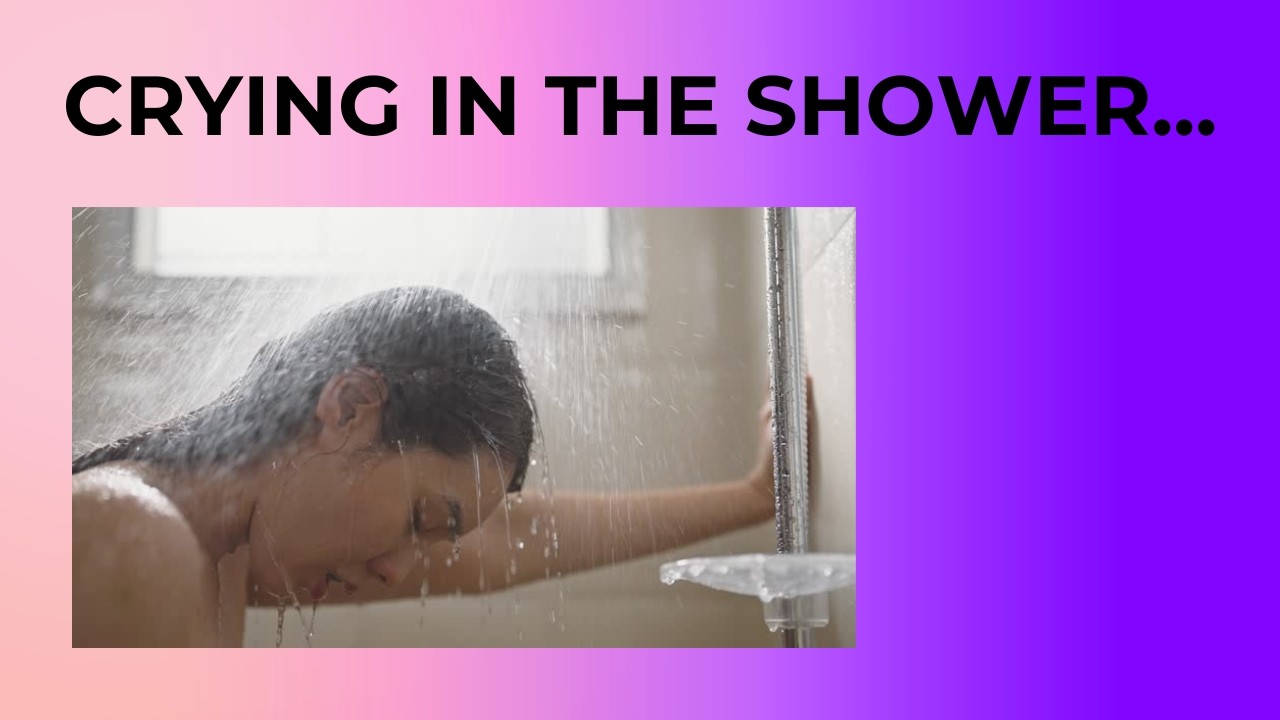 Crying in the Shower: My Silent Escape - YouTube