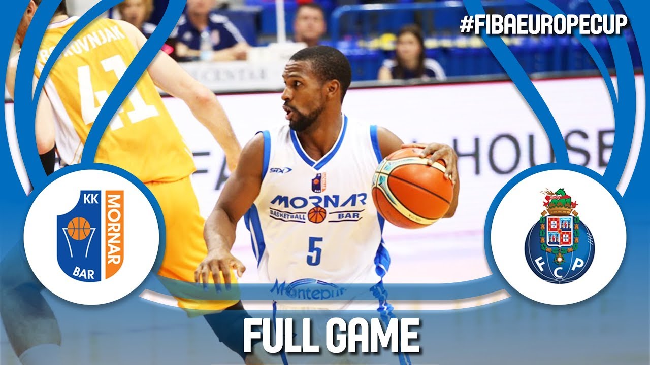 Mornar Bar (MNE) v FC Porto (POR) - Full Game - FIBA Europe Cup 2017-18 ...