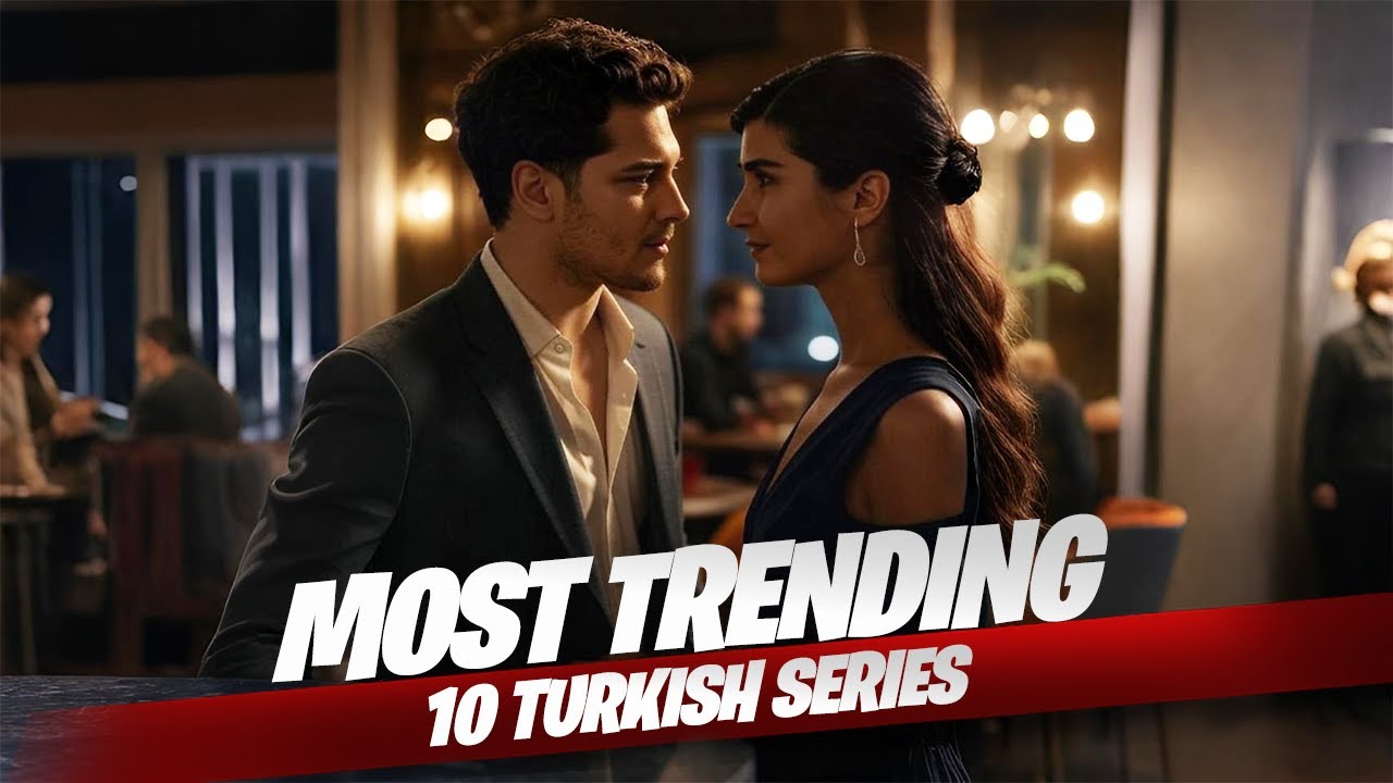 Top 10 Turkish Series That Went Viral Worldwide in 2025 - YouTube