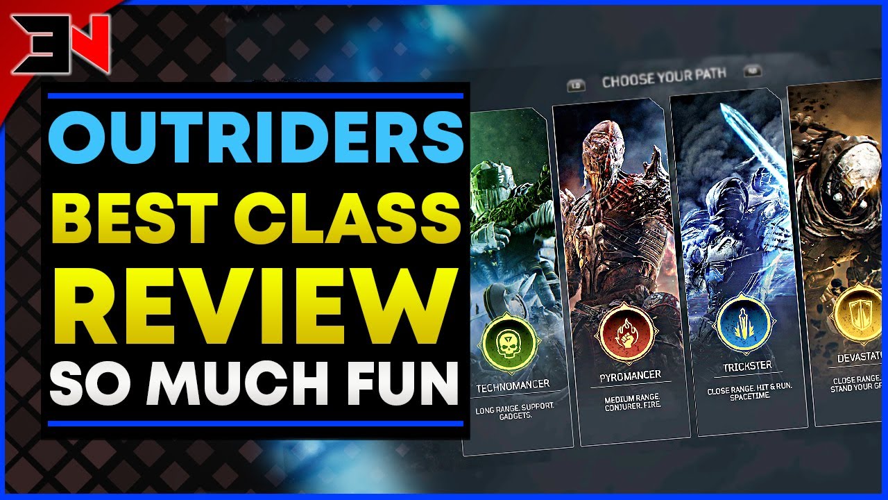 OUTRIDERS BEST CLASS - OUTRIDERS CLASS ABILITY BREAKDOWN - Outriders ...