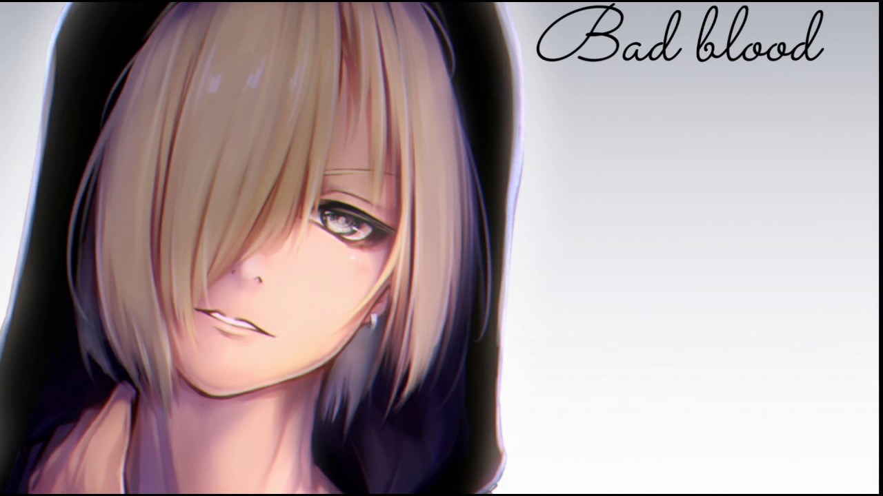 Nightcore - Bad blood - YouTube