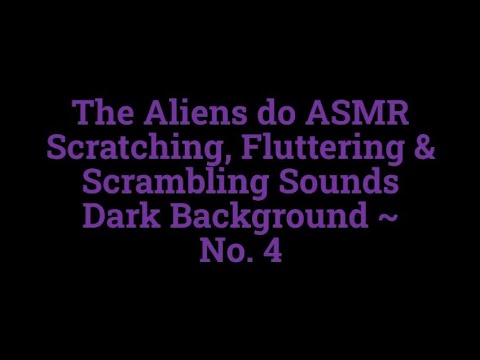 The Aliens👽 do ASMR, Fast Layered Scratching, Fluttering & Scrambling ...