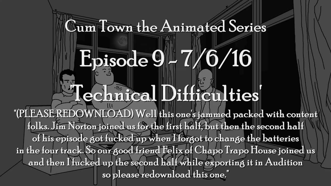 Cum Town The Animated Series 009: Technical Difficulties - YouTube
