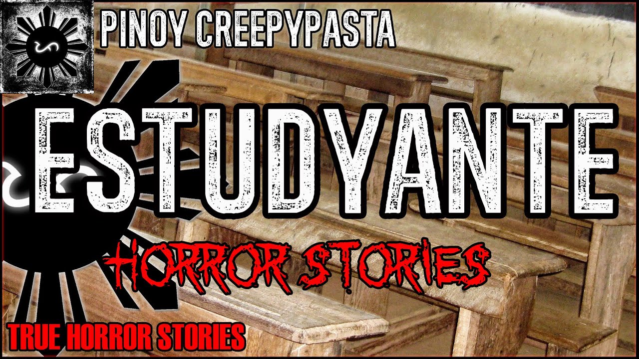 Estudyante Horror Stories | True Horror Stories | Pinoy Creepypasta ...