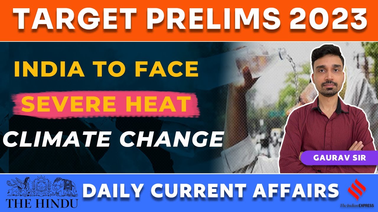 India To Face Severe Heat Wave - Climate Change Explained | February ...
