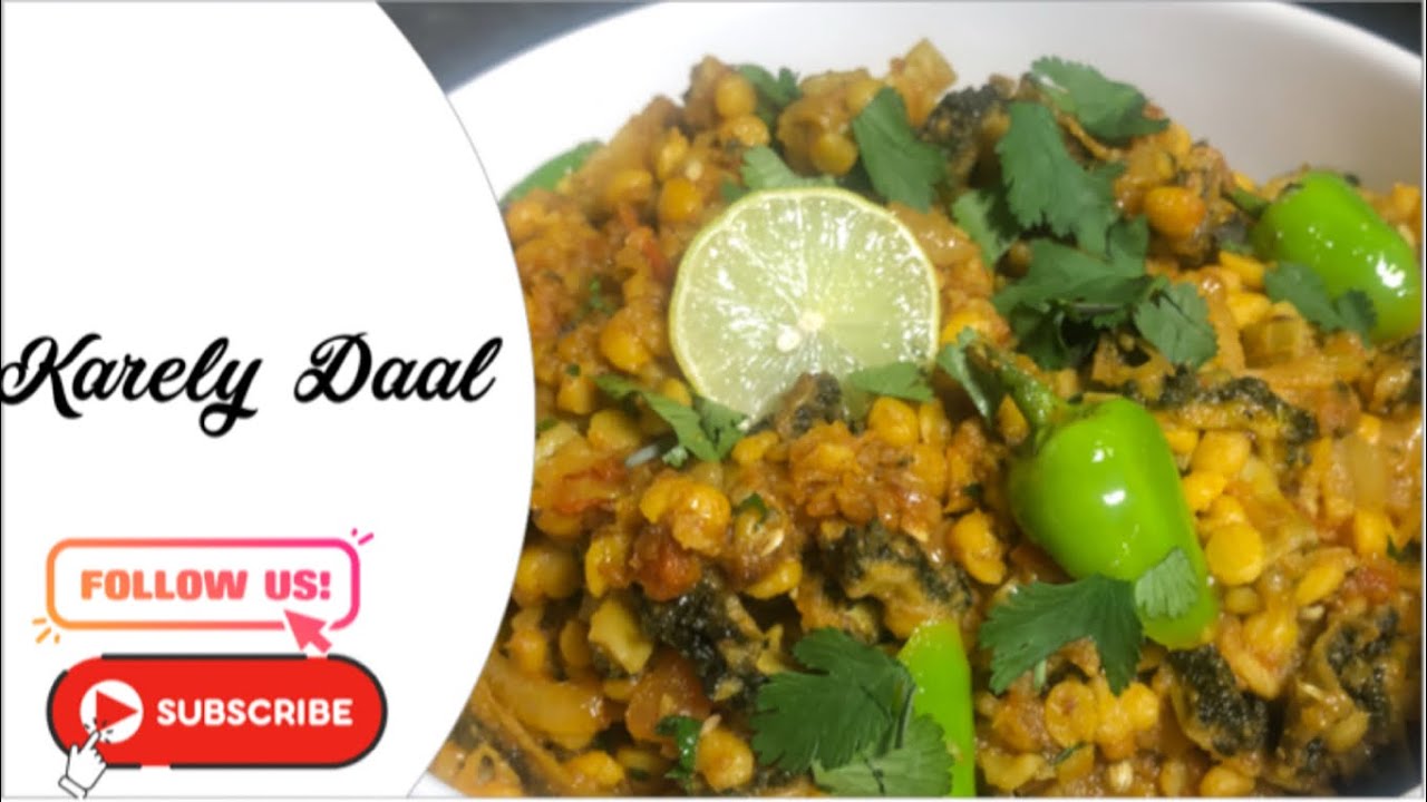 Karely Daal Recipe | Chana Daal and Karela | Bitter Gourd | Reflexion ...