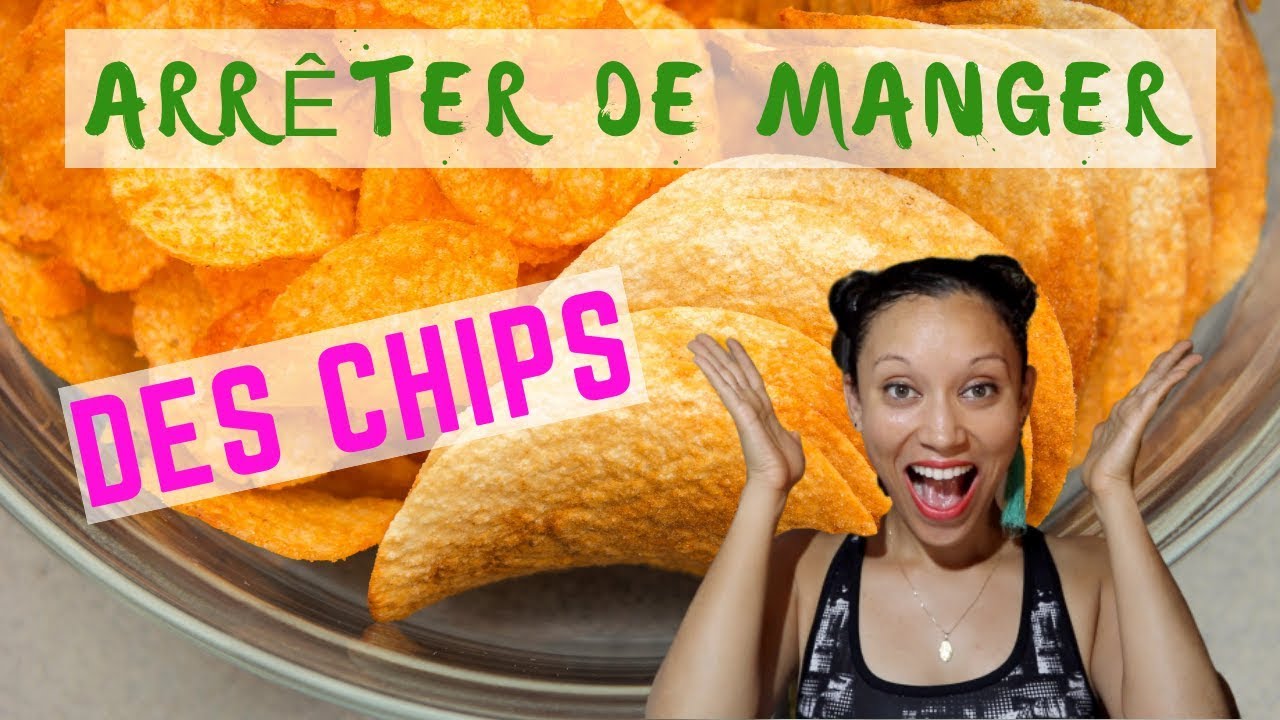 Comment arrêter de manger des chips ? - YouTube