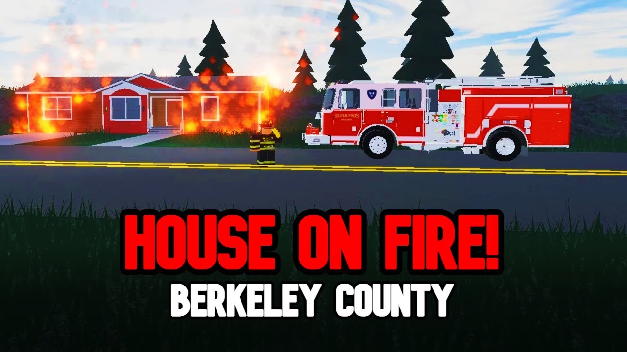 HOUSE ON FIRE!! | Roblox Berkeley County, CN - YouTube