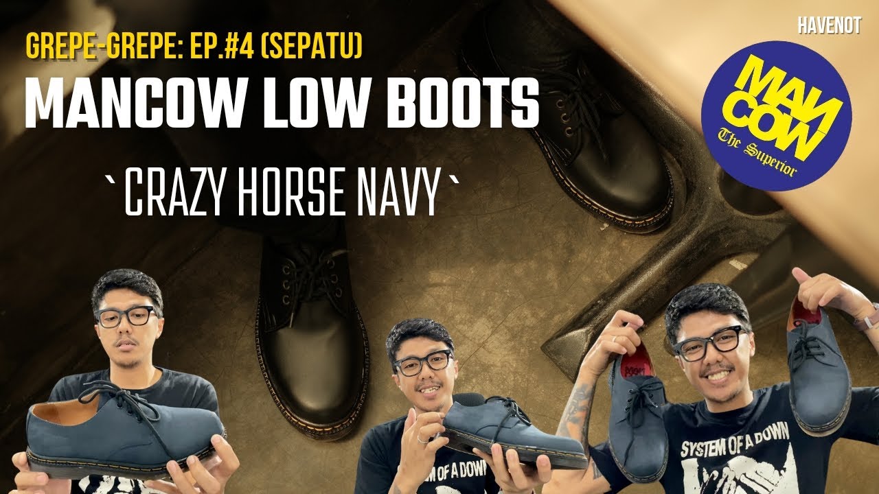 GREPE-GREPE: EP.#4 (SEPATU) | MANCOW LOW BOOTS `crazy horse navy ...
