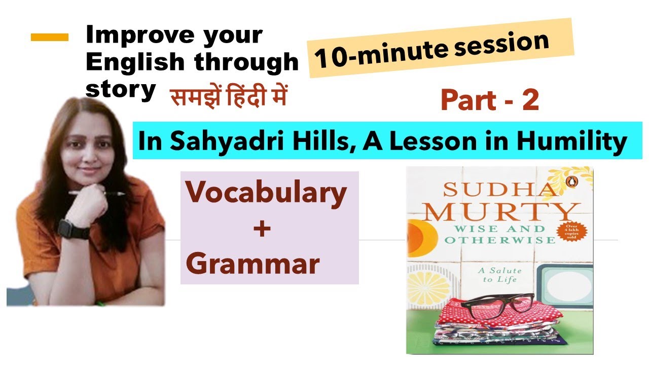 Improve your english through stories| Sudha Murty| In Sahyadri Hills, a Lesson in Humility Part ...