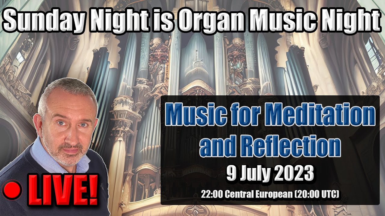 🔴 Music for Meditation and Reflection | Sunday Night is Organ Music ...