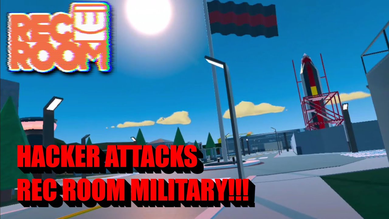 HACKER ATTACKS REC ROOM MILITARYS | Rec Room - YouTube