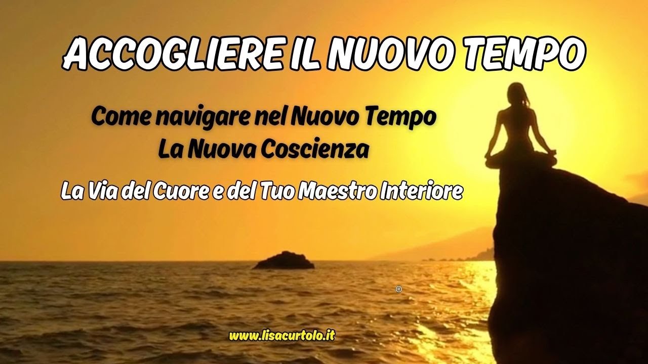 COME NAVIGARE NEL NUOVO TEMPO🦋LA VIA DEL CUORE E DEL MAESTRO INTERIORE ...