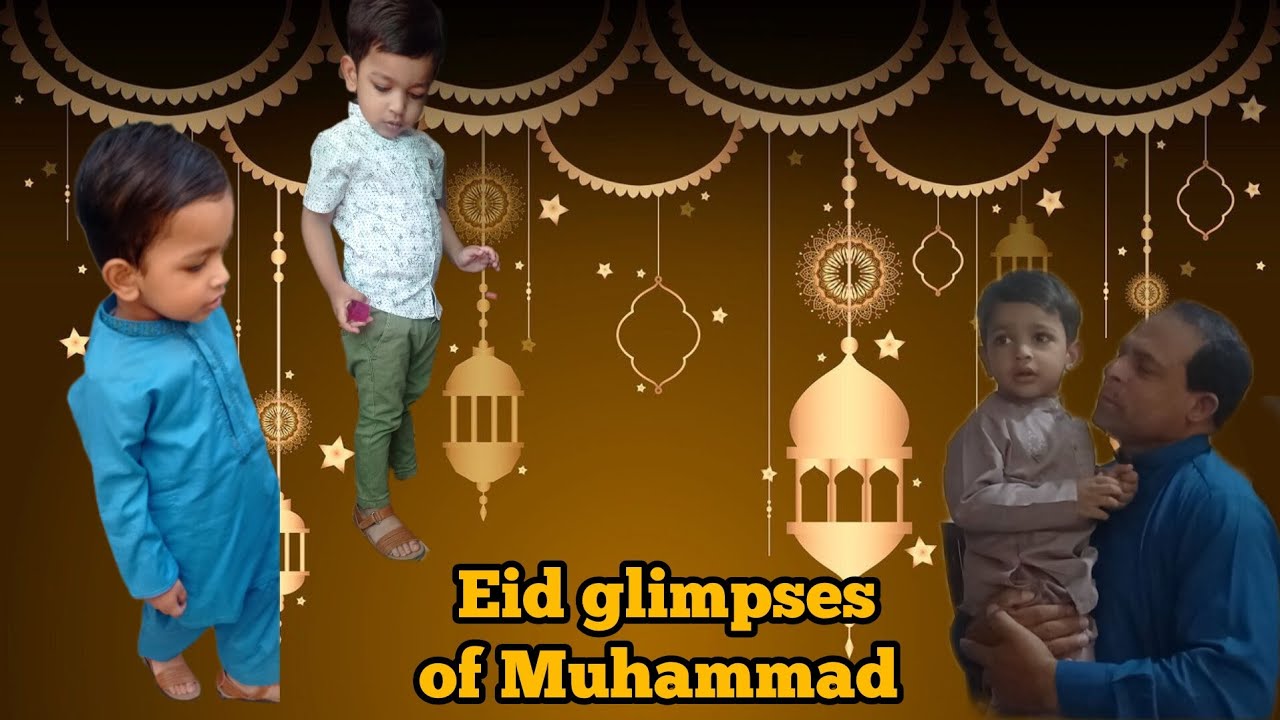 Meethi Eid Mubarak I Eid ul Fitr 2k23 I Eid glimpses of Muhammad - YouTube
