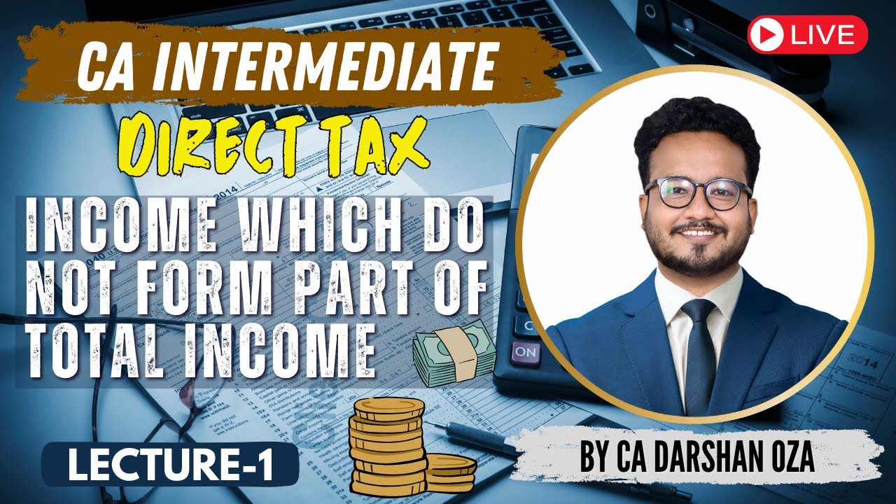 CA Inter || Direct Tax || Income Which do not Form Part of Total Income ...