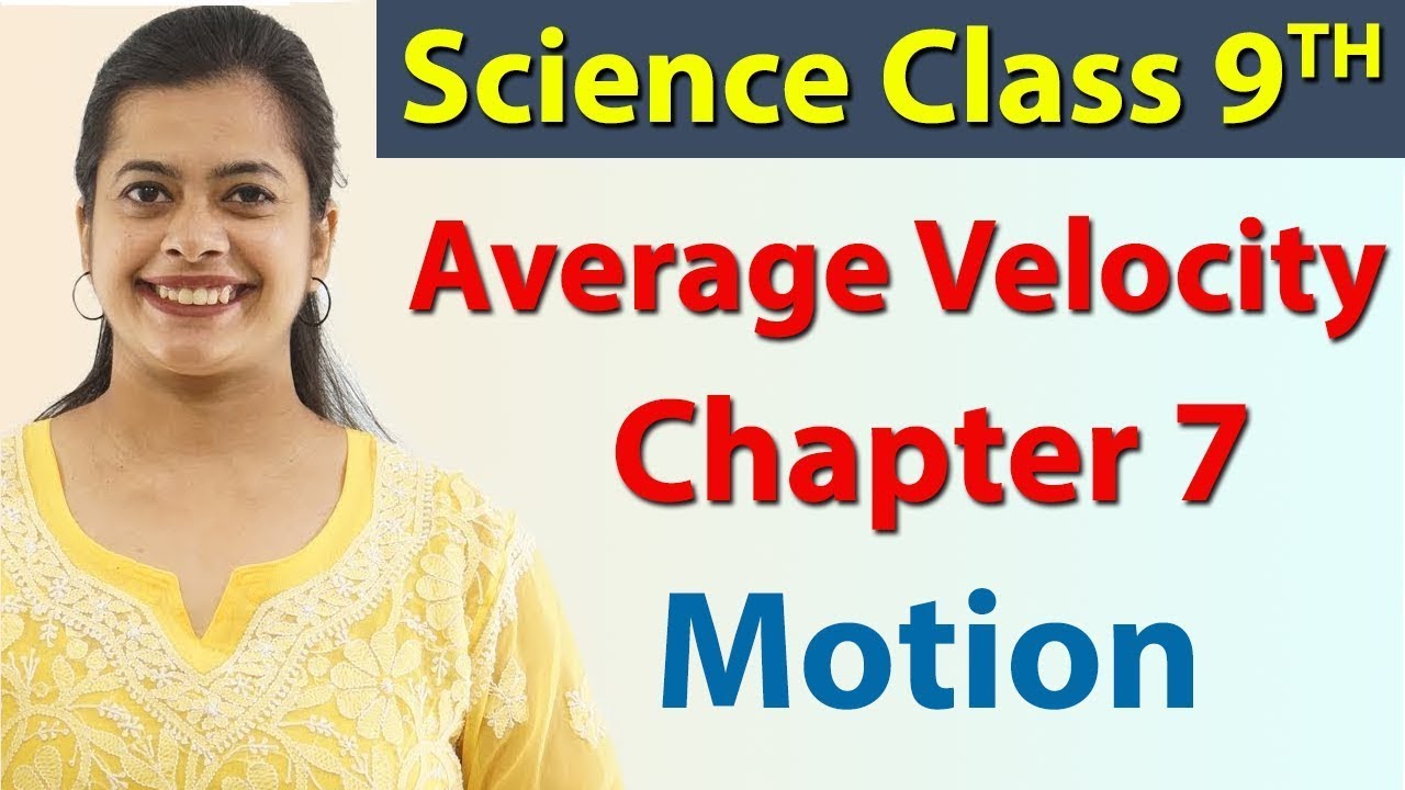 Average Velocity - Chapter 7 - Motion, Science Class 9 - YouTube