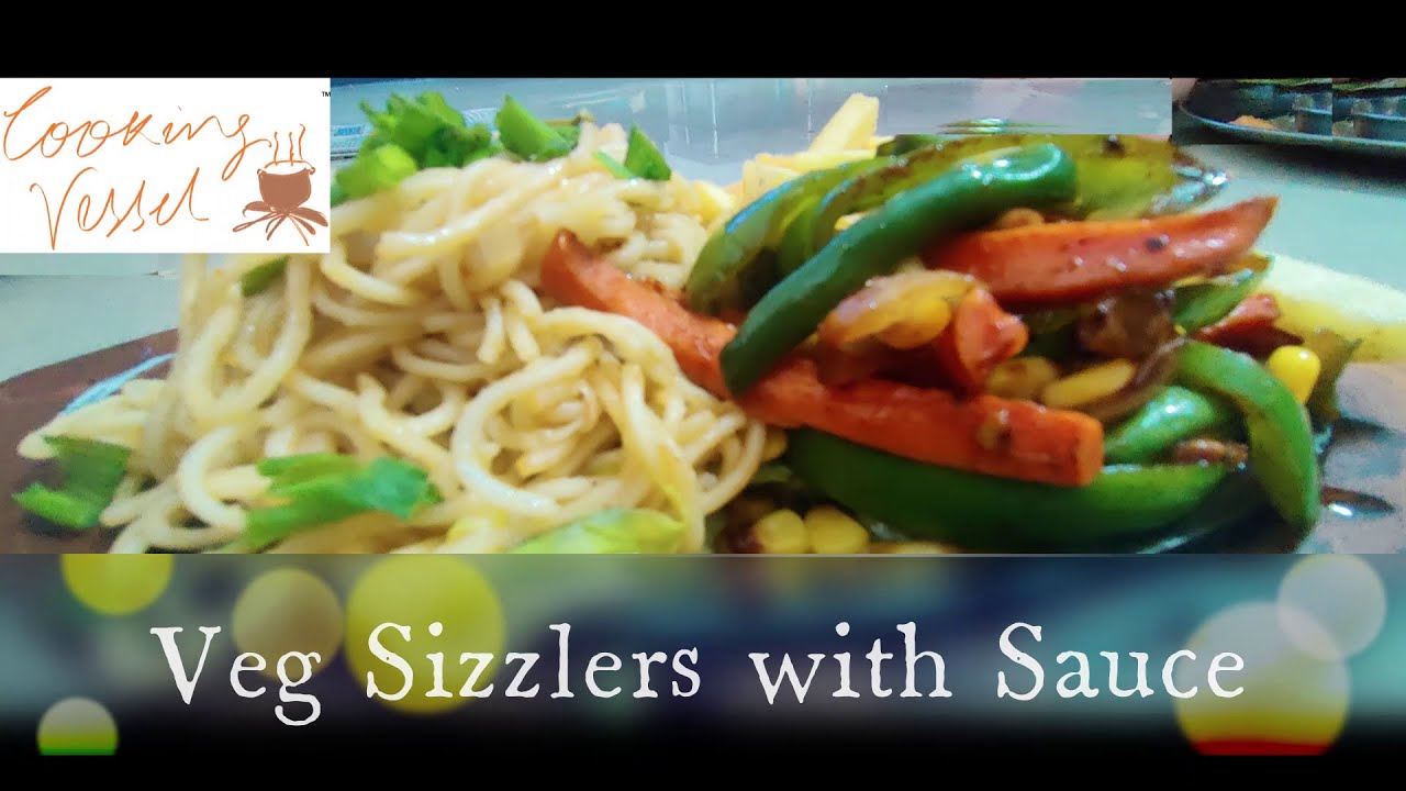 Cooking Vessel | Veg Sizzlers with sauce full recipe #cooking # ...