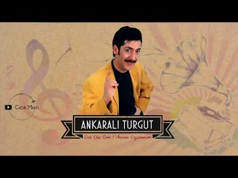 Ankaralı Turgut - Gıcık Mısın