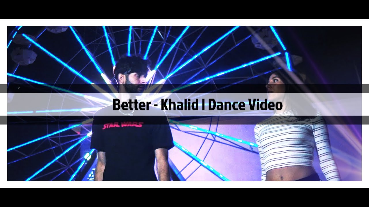 Better by Khalid | Dance video - YouTube