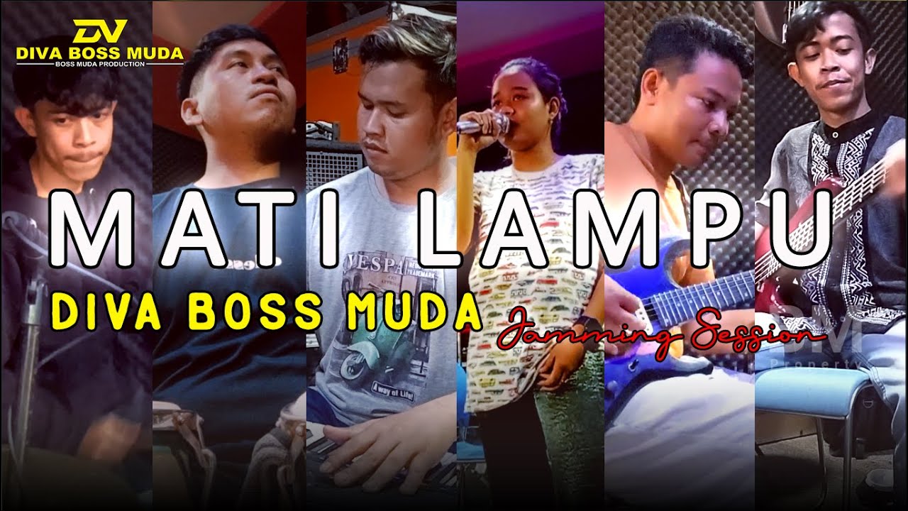 MATI LAMPU - JAMMING SESSION || DIVA BOSS MUDA - YouTube