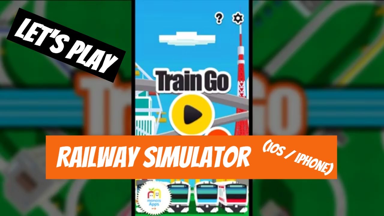 Let's Play: Train Go (Railway Simulator) - Standard Tracks & In-app ...