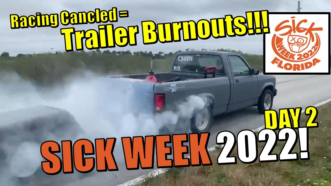 SICK WEEK DAY 2 - Trailer Burnouts!! Because no racing :( - YouTube