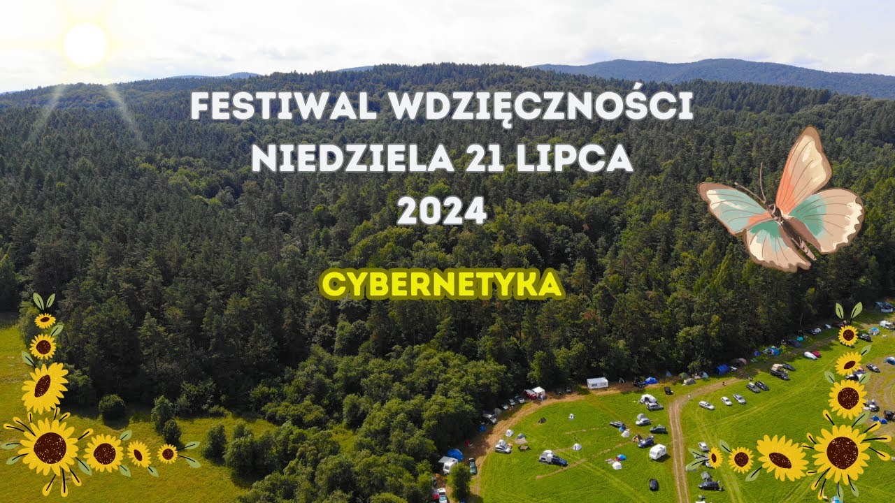 Cybernetyka - Festiwal Wdzięczności Niedziela 21 Lipca 2024 - YouTube