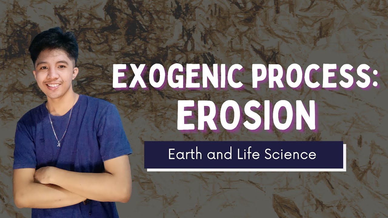 [Updated] EXOGENIC PROCESS: EROSION | Earth and Life Science (Filipino ...