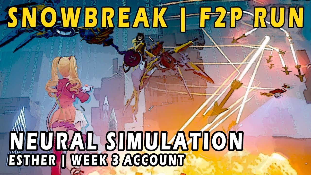 Neural Simulation | WEEK 3 | F2P RUN |Esther | Snowbreak: Containment ...