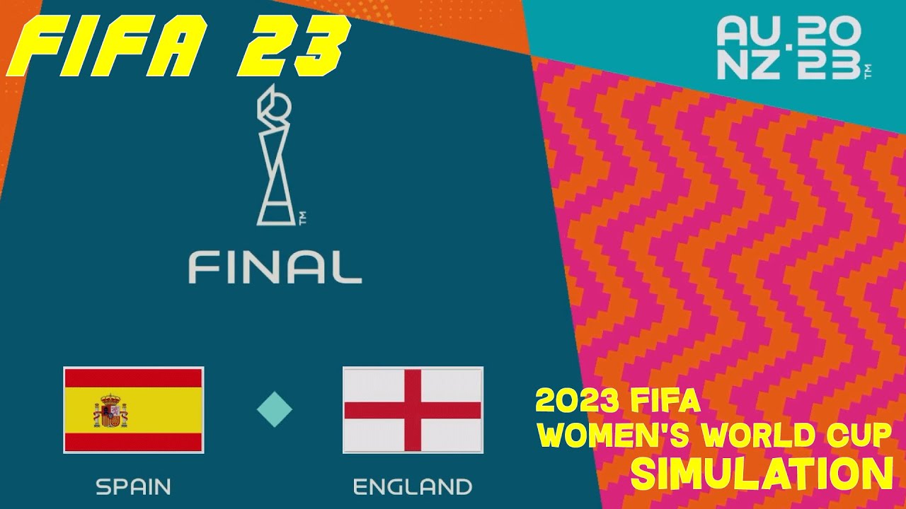 FIFA 23 | 2023 FIFA Women's World Cup | Simulation | Spain vs England ...