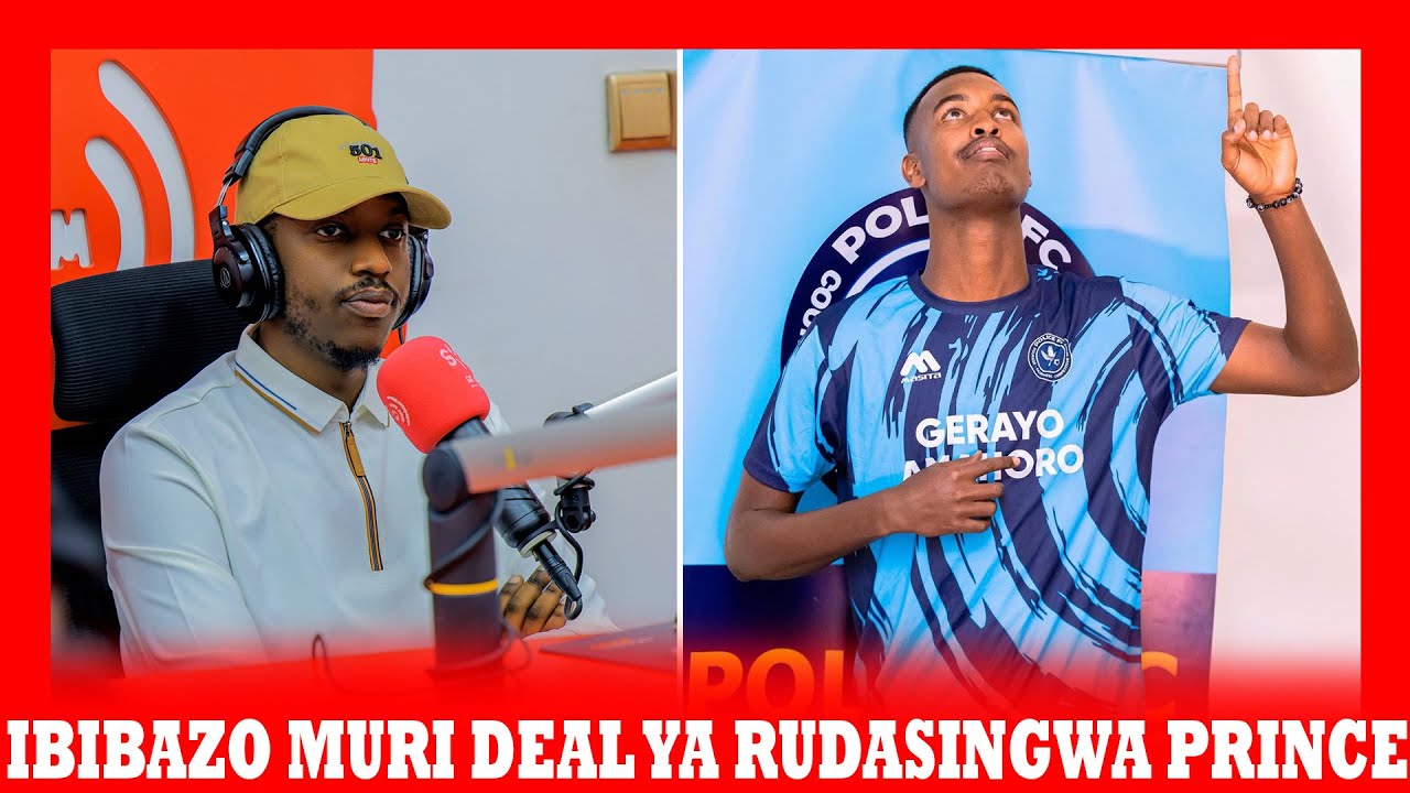 POLICE FC YAHAGARITSE AMAFARANGA YA RUDASINGWA PRINCE || IBIBAZO MURI ...