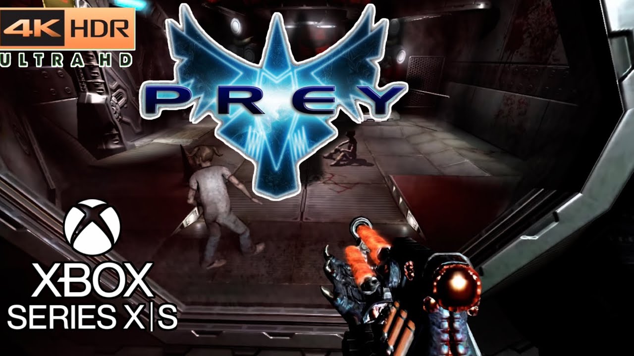 PREY : XBOX SERIES X : GAMEPLAY 4K HDR - YouTube