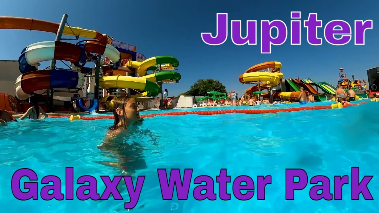 Gopro Max: Galaxy Water Park Jupiter/Aqua Park Jupiter/Mangalia 2023 ...