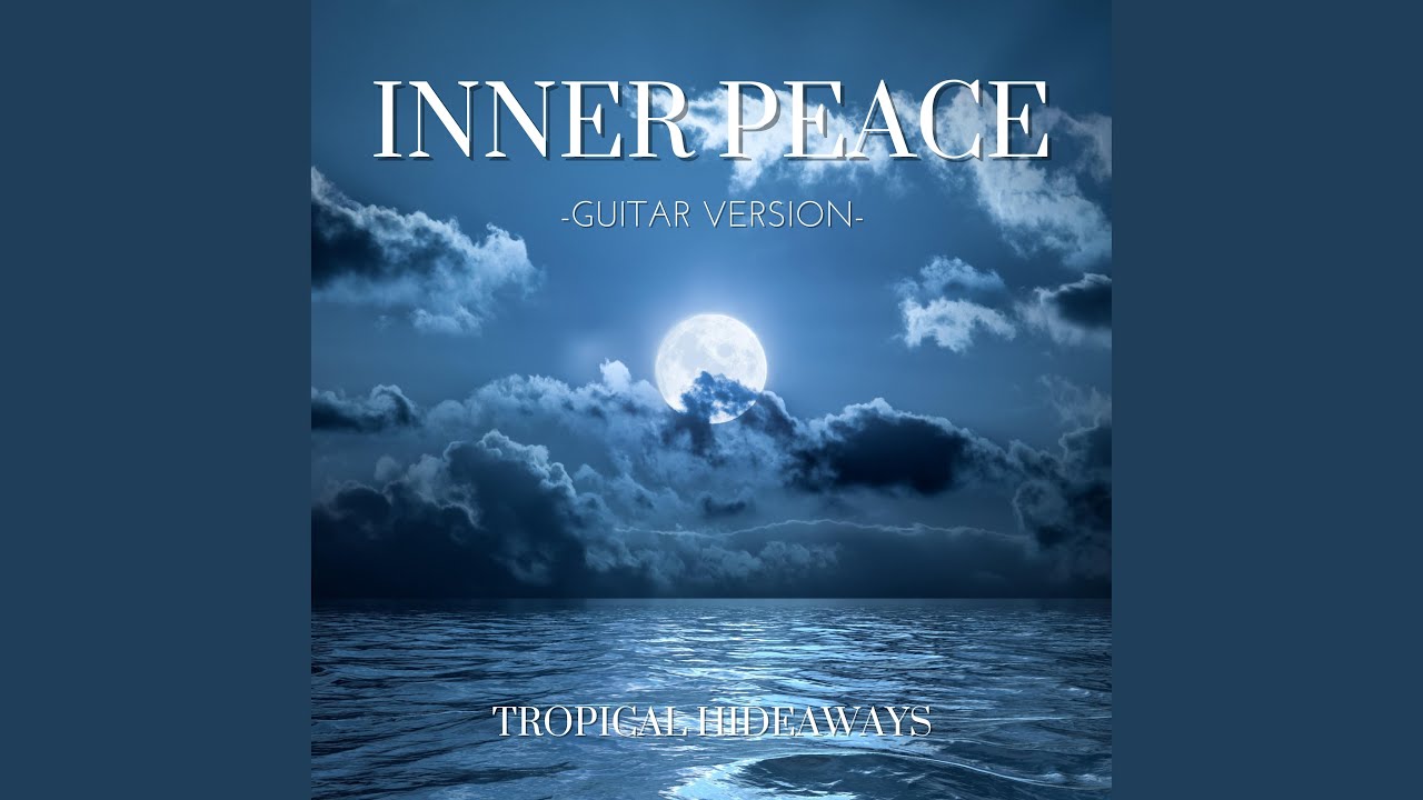Inner Peace (Guitar Version) - YouTube