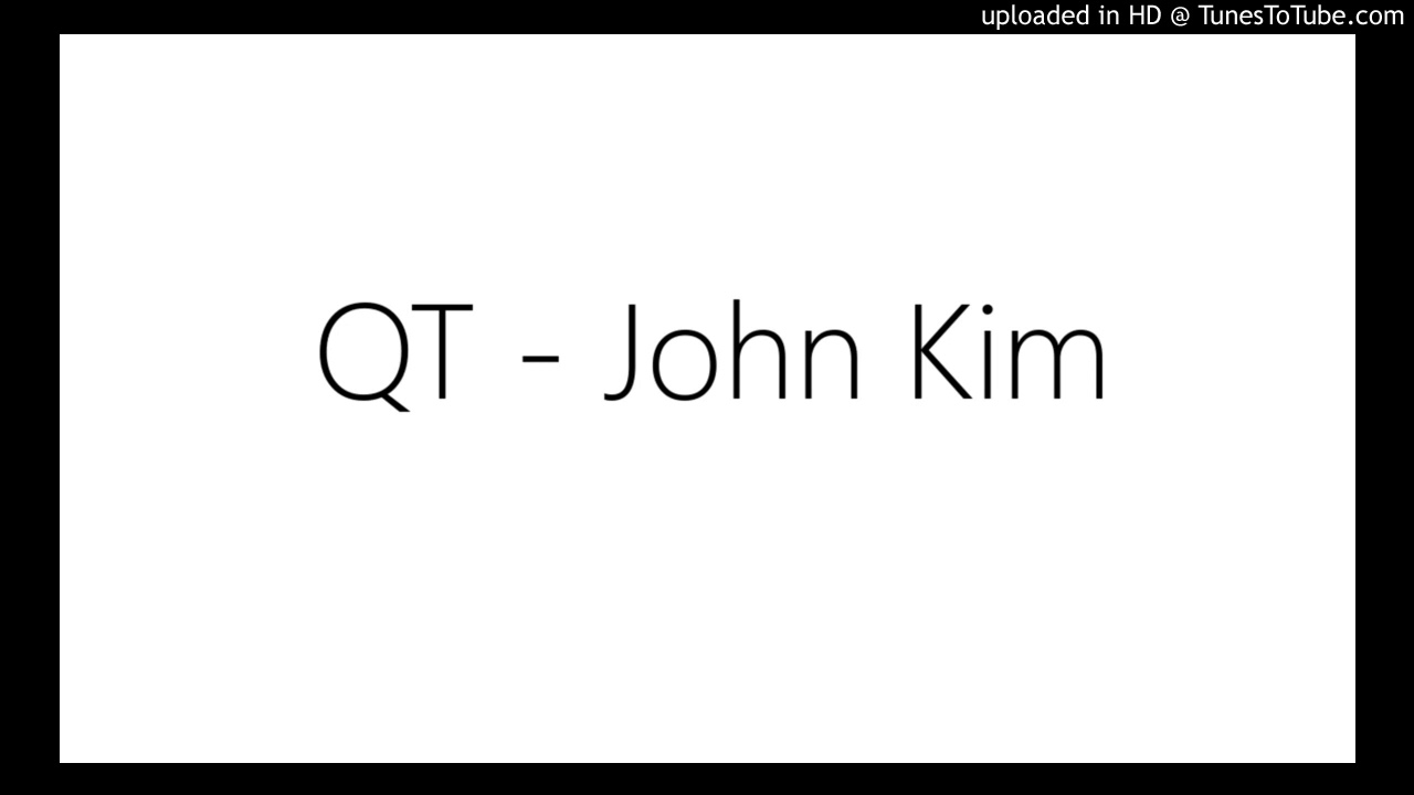 QT - John Kim - YouTube