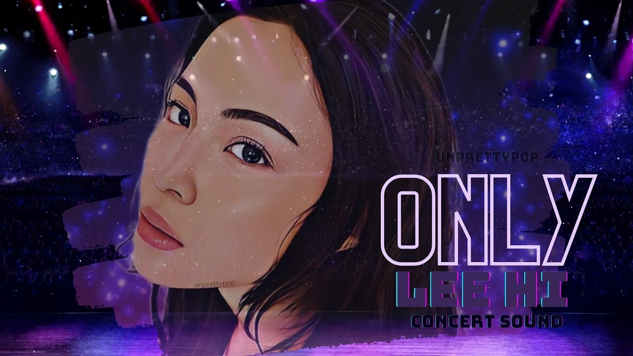 Lee Hi - ONLY | Concert Sound #leehi #leehionly - YouTube