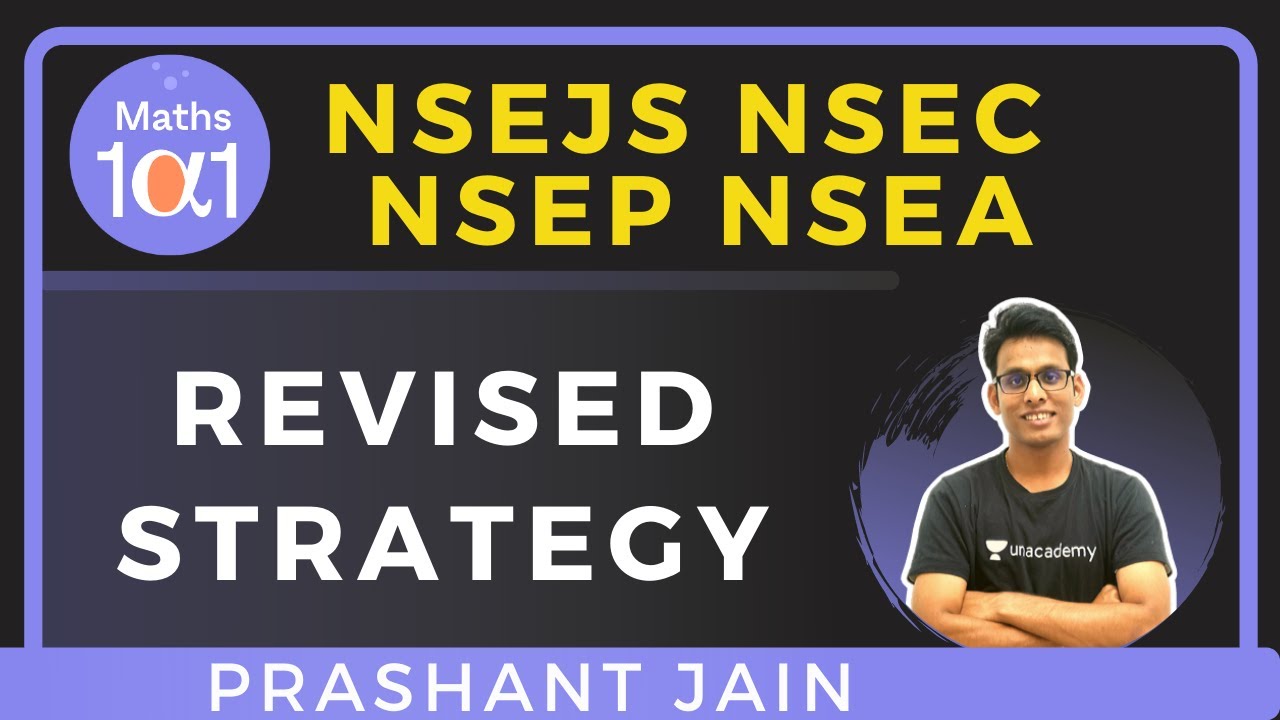 NSEJS, NSEC, NSEP & NSEA in January | Revised Strategy | Maths 101 ...