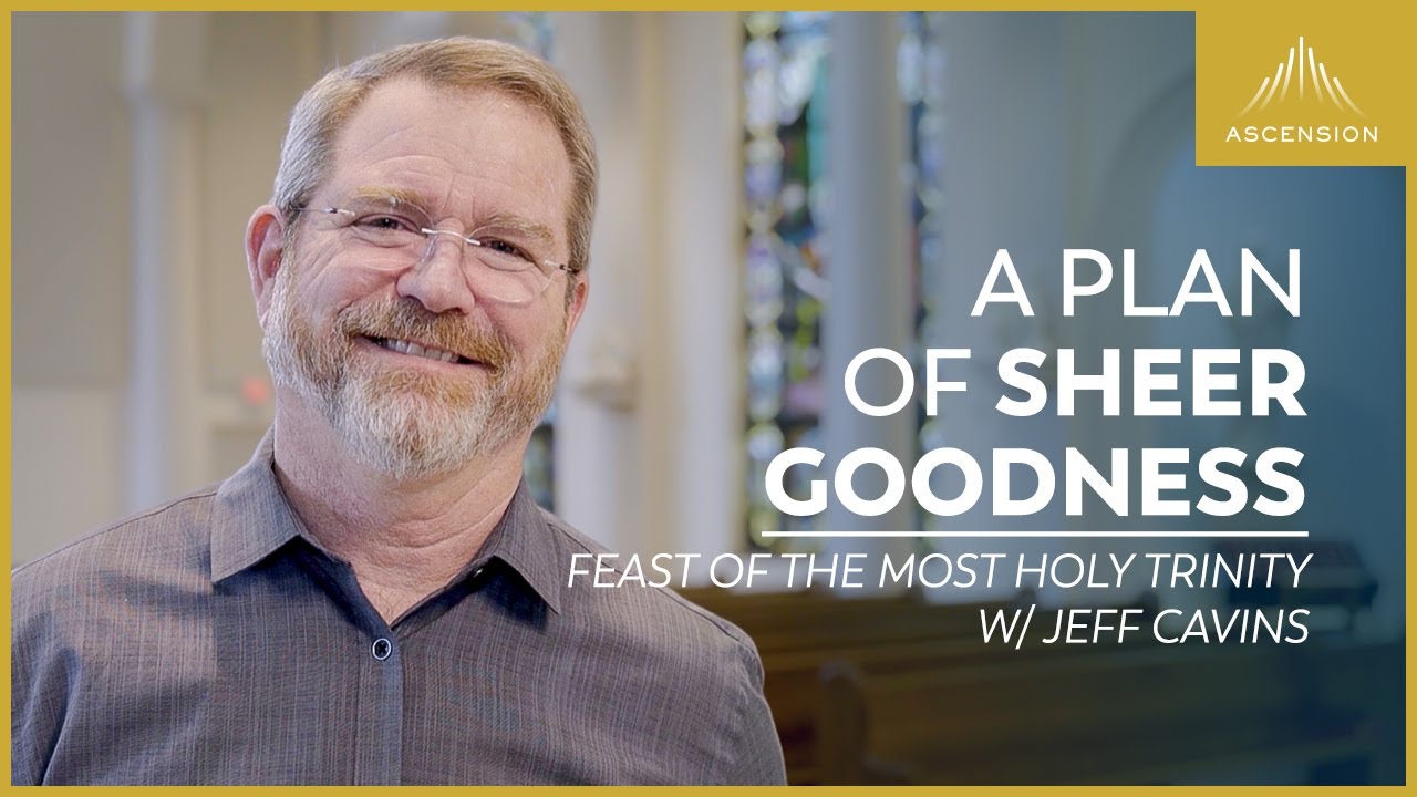 "Caught Up in The Divine Life" — Jeff Cavins on the Feast of the Most ...