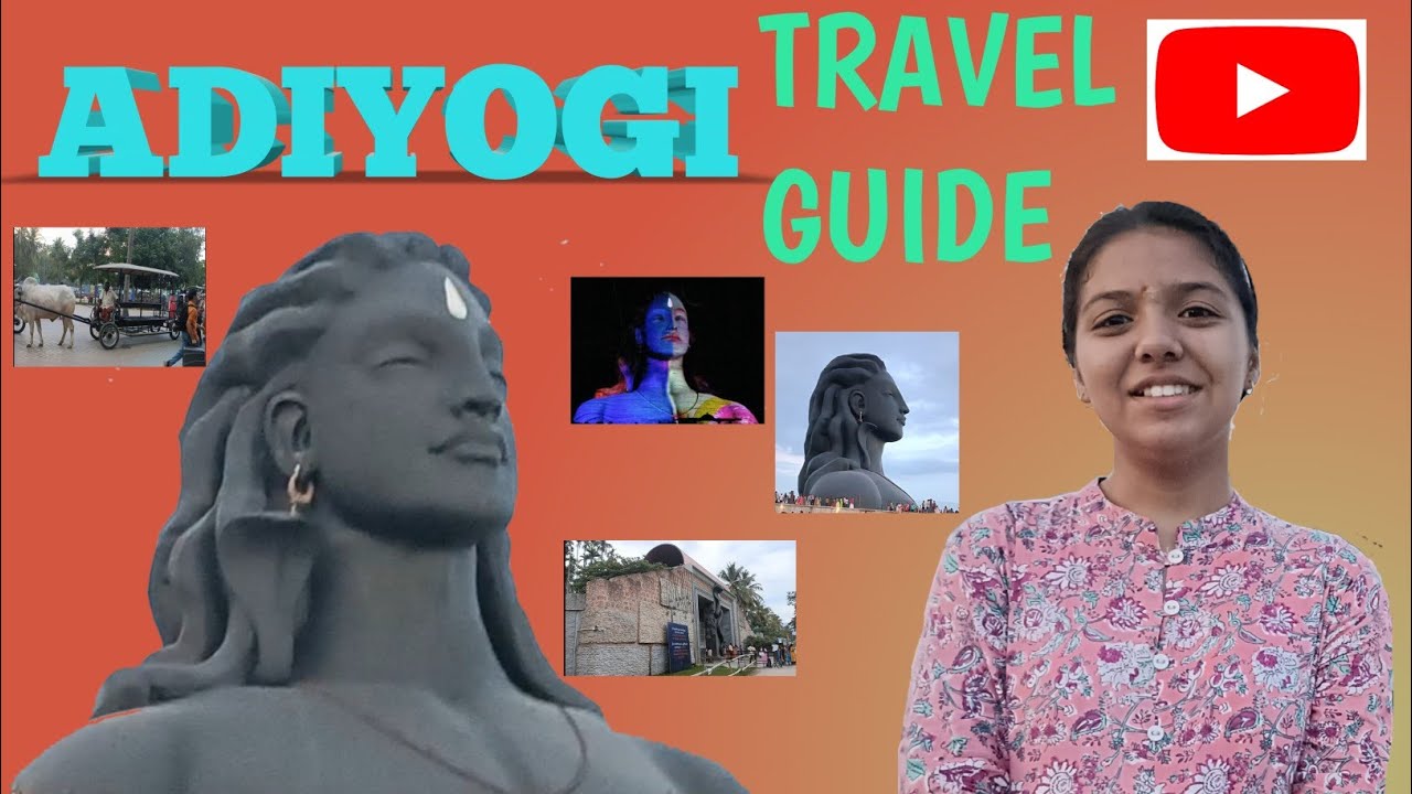 ADIYOGI TOUR GUIDE | TAMILNADU TOURISM | TRAVEL VLOG - YouTube